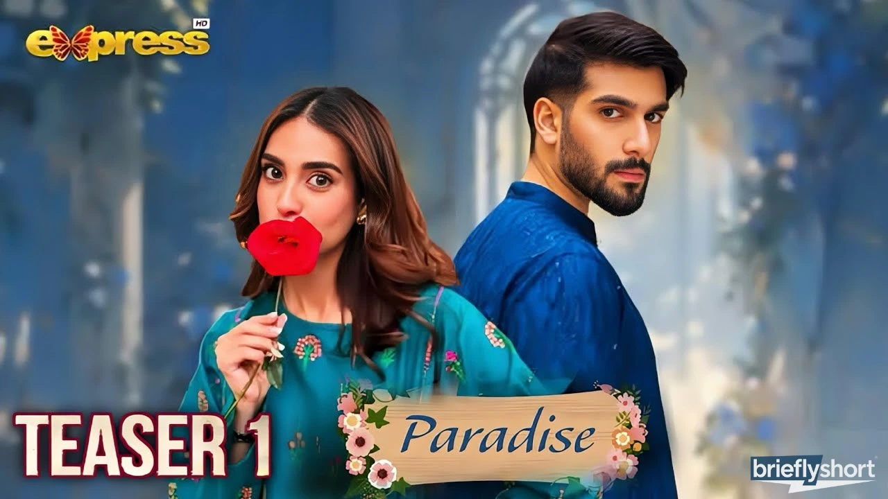 Paradise Drama Cast, Timings, Schedule, Release Date & Episode