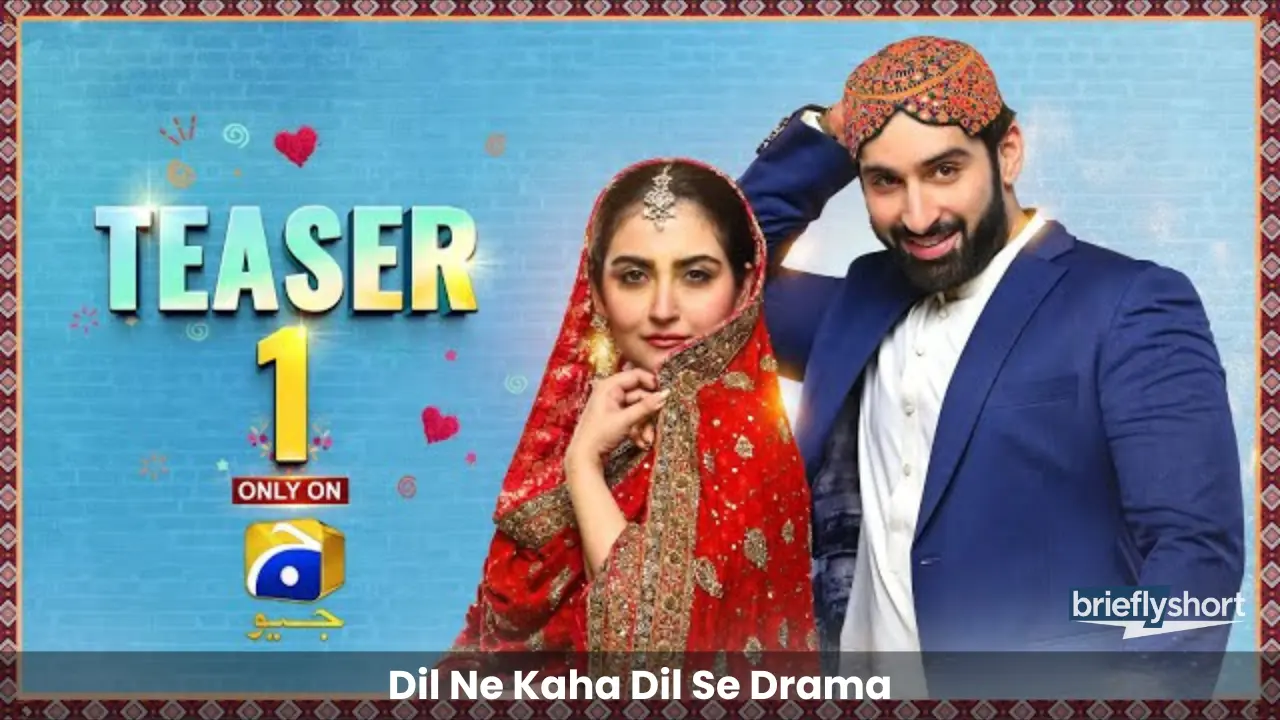 Dil Ne Kaha Dil Se Drama Cast, Release Date, And Story
