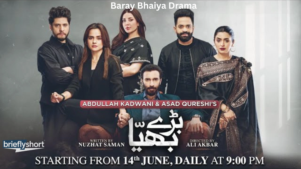 Baray Bhaiya Drama Cast, Release Date, Timings, And Episode