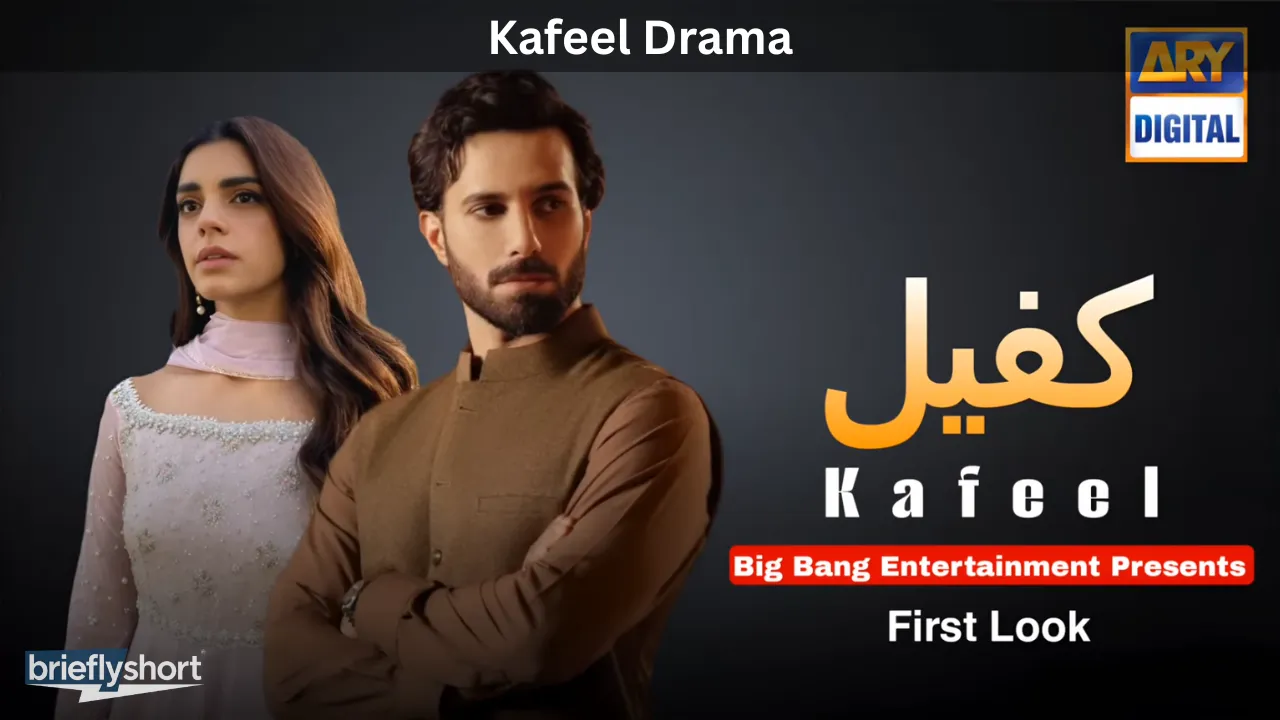 Kafeel Drama Cast, Release Date, and Story